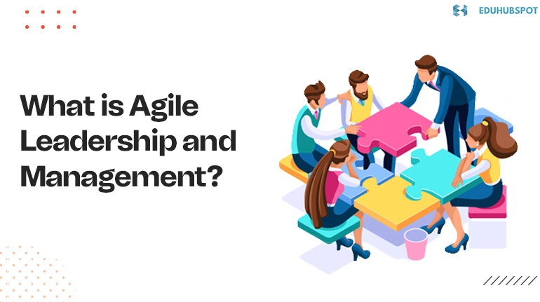 Agile Leadership and Management: A Model for Developing Organizations