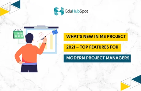MS Project 2021 New Features Every Manager Should Know