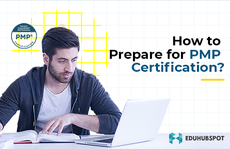 How To Prepare For PMP® Certification | Eduhubspot