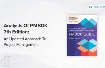 Analysis Of PMBOK 7th Edition: An Updated Approach To Project Management