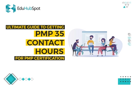 All That You Need to Know About PMP 35 Contact Hours