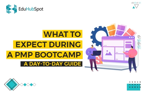 What to Expect During a PMP Bootcamp - A Day-to-Day Guide