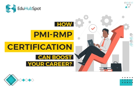How PMI-RMP Certification Can Boost Your Career?